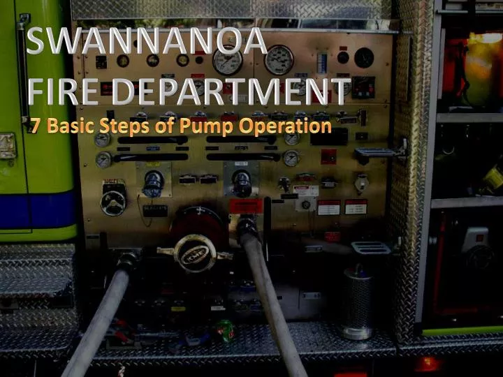 PPT - SWANNANOA FIRE DEPARTMENT PowerPoint Presentation, free download ...
