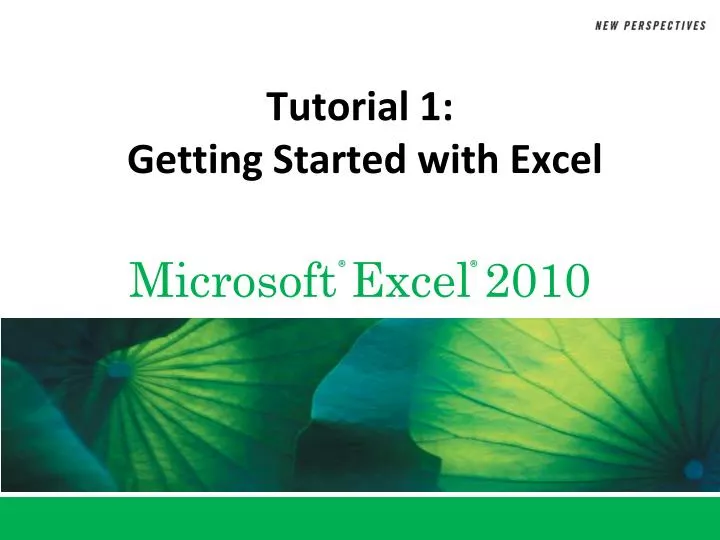 PPT - Tutorial 1: Getting Started with Excel PowerPoint Presentation ...