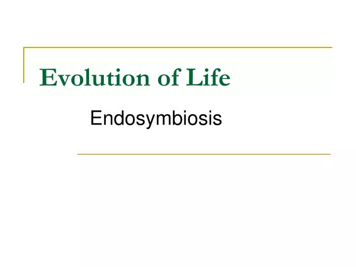 PPT - Evolution of Life PowerPoint Presentation, free download - ID:6498024