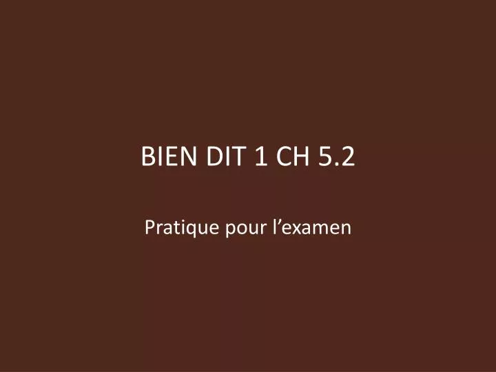 PPT - BIEN DIT 1 CH 5.2 PowerPoint Presentation, free download - ID:6498961
