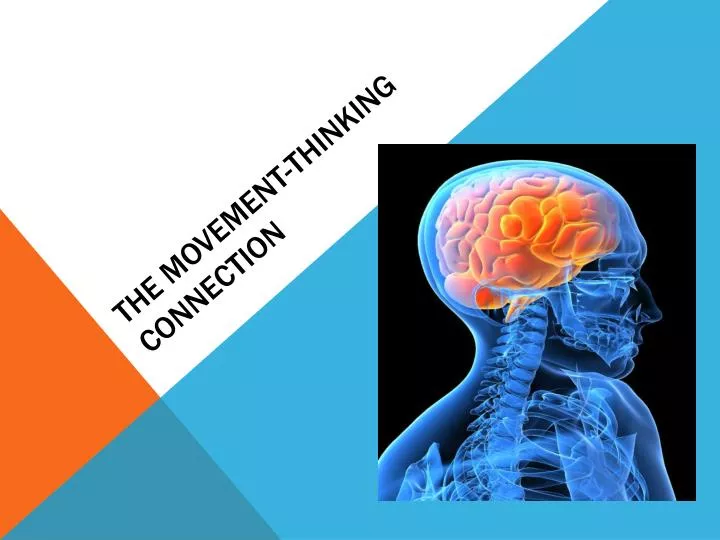 PPT - The Movement-Thinking Connection PowerPoint Presentation, free ...