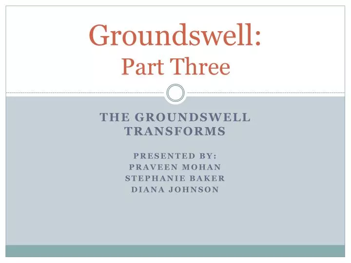 PPT - Groundswell: Part Three PowerPoint Presentation, free download - ID:6501434