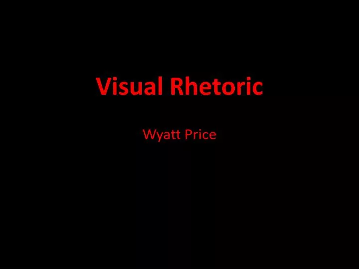 PPT - Visual Rhetoric PowerPoint Presentation, free download - ID:6501555