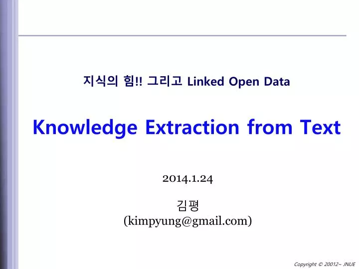 PPT - 지식의 힘 !! 그리고 Linked Open Data Knowledge Extraction from Text PowerPoint Presentation - ID ...