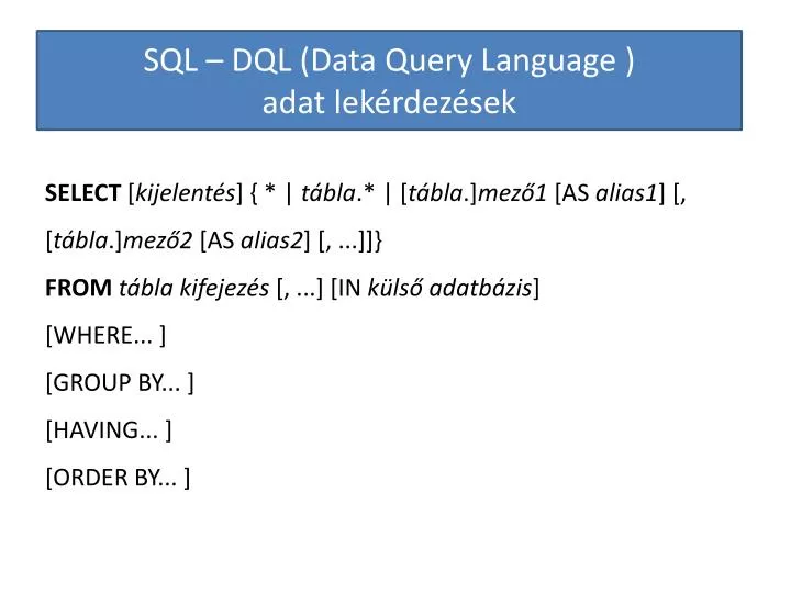 Ppt Sql Dql Data Query Language Adat Lekérdezések Powerpoint Presentation Id6501786