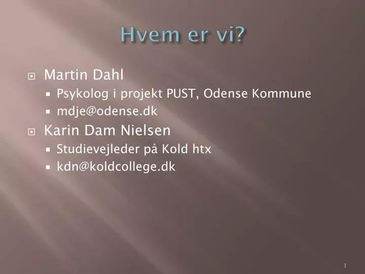 PPT - Hvem er vi? PowerPoint Presentation, free download - ID:6501971