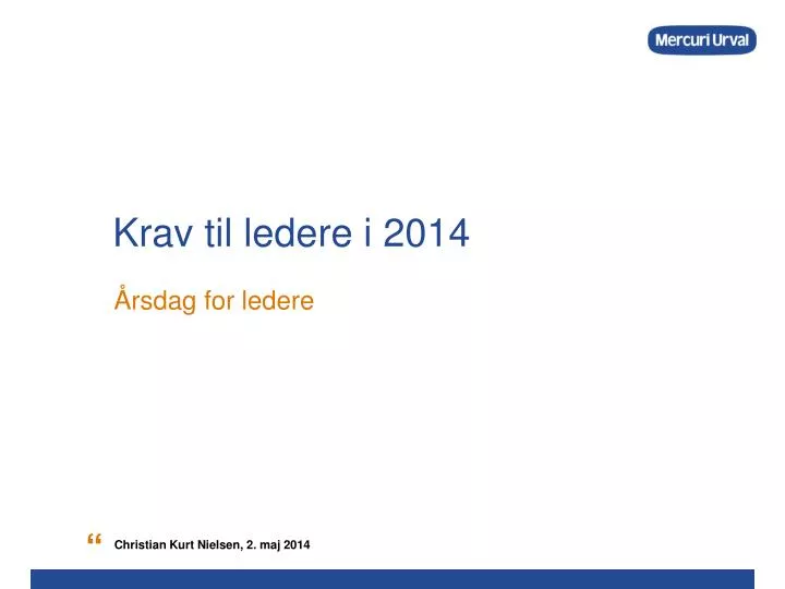 PPT - Krav til ledere i 2014 PowerPoint Presentation, free download - ID:6501973