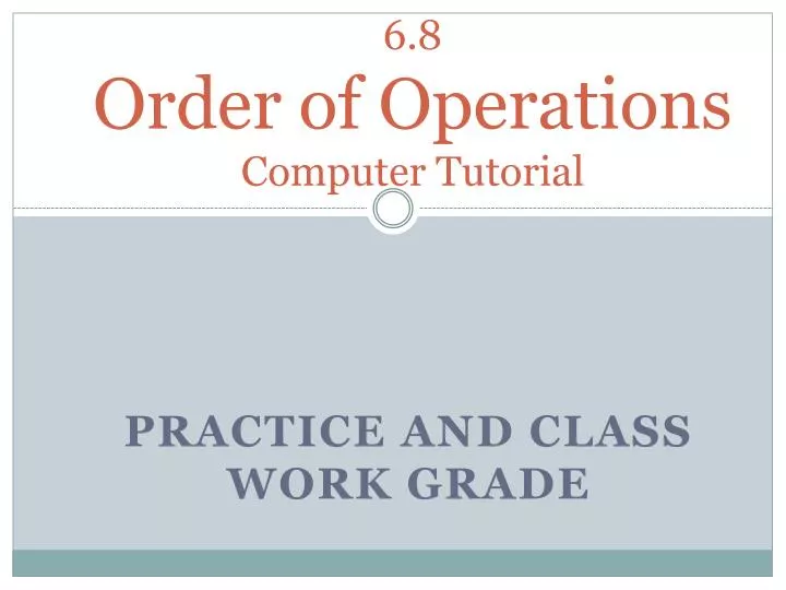 PPT - 6.8 Order of Operations Computer Tutorial PowerPoint Presentation ...