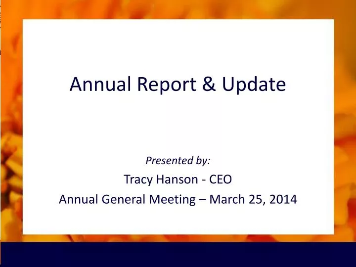 PPT - Annual Report & Update PowerPoint Presentation, free download ...