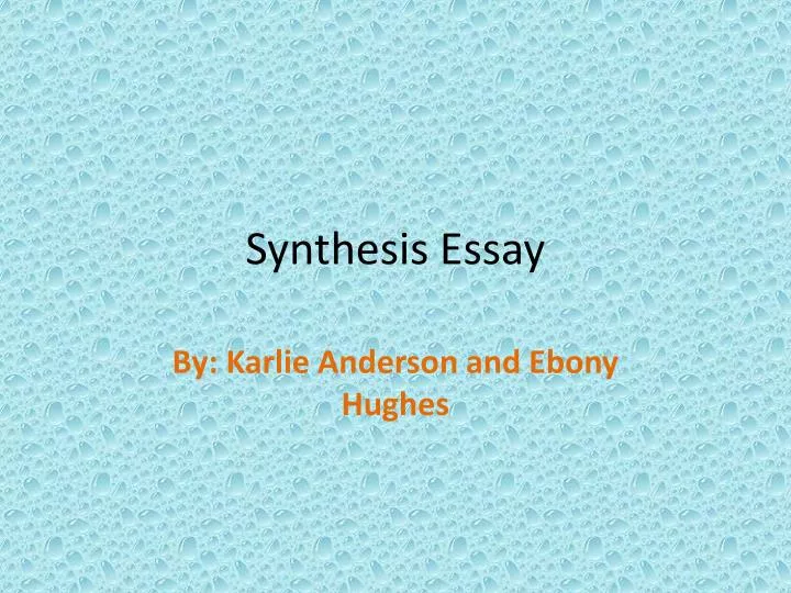 PPT - Synthesis Essay PowerPoint Presentation, free download - ID:6503230