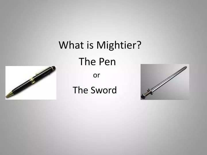 PPT - What is Mightier? PowerPoint Presentation, free download - ID:6503324