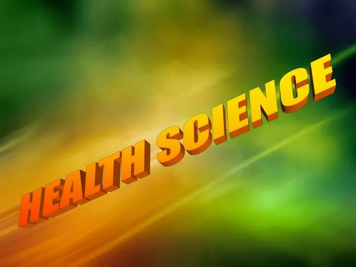 PPT - HEALTH SCIENCE PowerPoint Presentation, free download - ID:6503472
