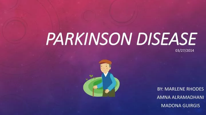 PPT - Parkinson Disease PowerPoint Presentation, free download - ID:6504241