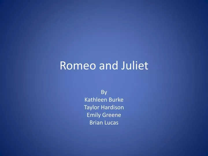 PPT - Romeo and Juliet PowerPoint Presentation, free download - ID:6506669