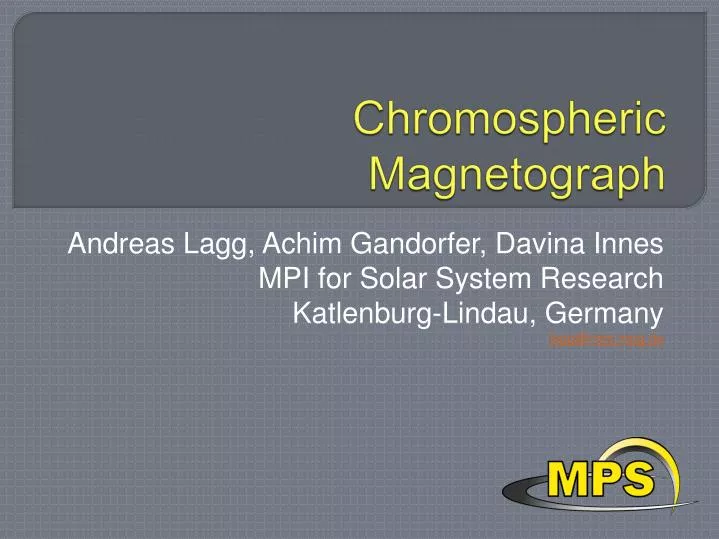 PPT - Chromospheric Magnetograph PowerPoint Presentation, free download ...