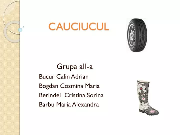 PPT - CAUCIUCUL PowerPoint Presentation, free download - ID:6507735