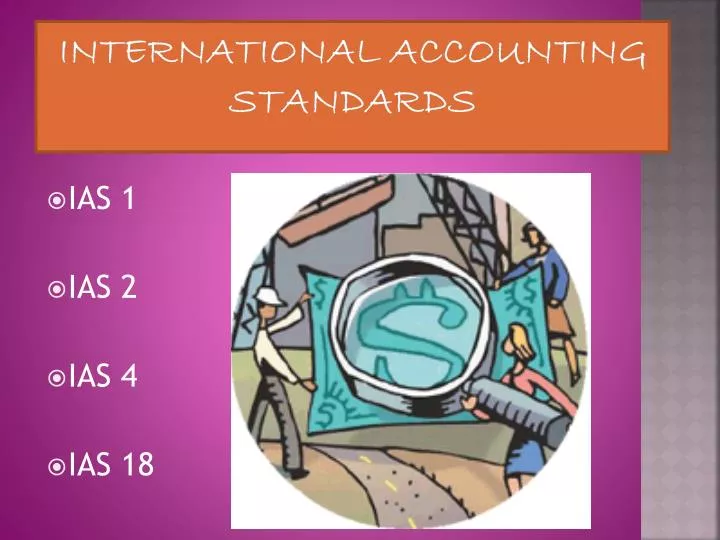 PPT - International Accounting Standards PowerPoint Presentation, free ...