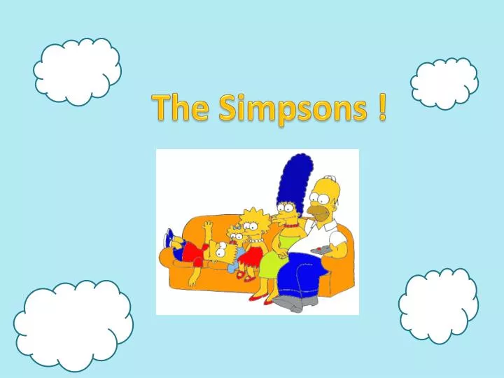 PPT - The Simpsons ! PowerPoint Presentation, free download - ID:6510179