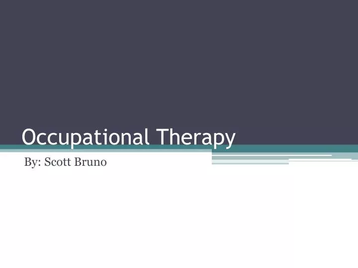 PPT - Occupational Therapy PowerPoint Presentation, free download - ID ...