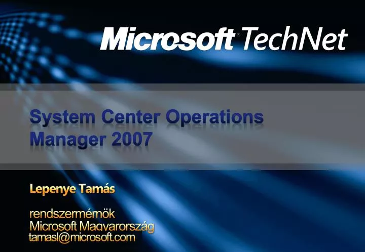 PPT - System Center Operations Manager 2007 PowerPoint Presentation ...