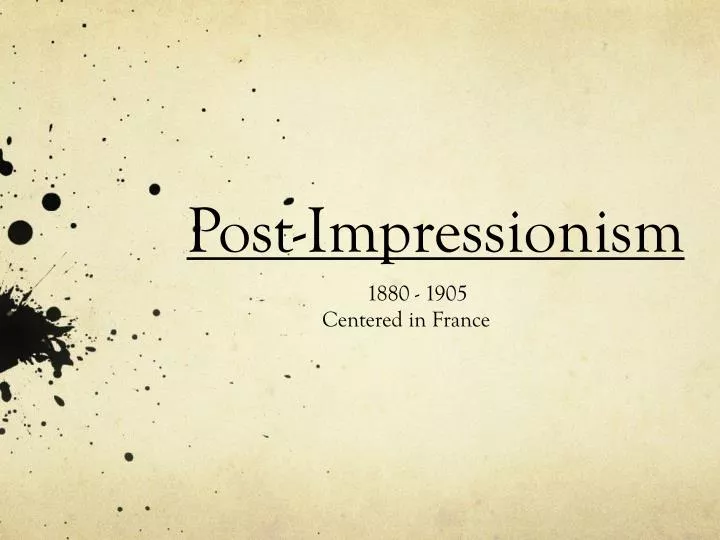 PPT - Post-Impressionism PowerPoint Presentation, free download - ID:6511115