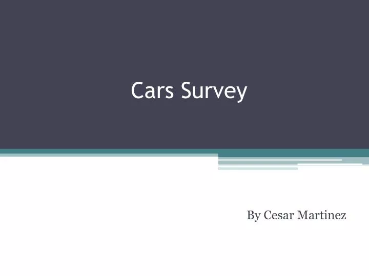PPT - Cars Survey PowerPoint Presentation, free download - ID:6511152