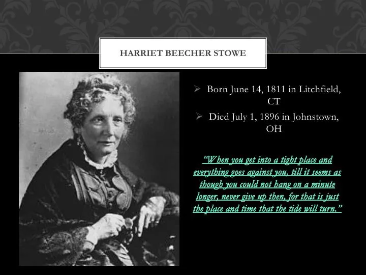PPT - Harriet Beecher Stowe PowerPoint Presentation, free download - ID ...