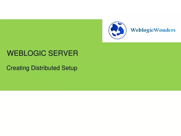 PPT - WEBLOGIC SERVER PowerPoint Presentation, free download - ID:6511693