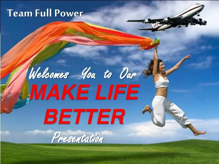 PPT - MAKE LIFE BETTER PowerPoint Presentation, free download - ID:6511737