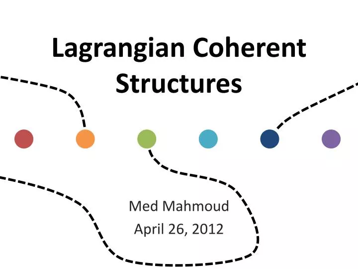 PPT - Lagrangian Coherent Structures PowerPoint Presentation, free ... PPT - Lagrangian Coherent Structures PowerPoint Presentation, free ...