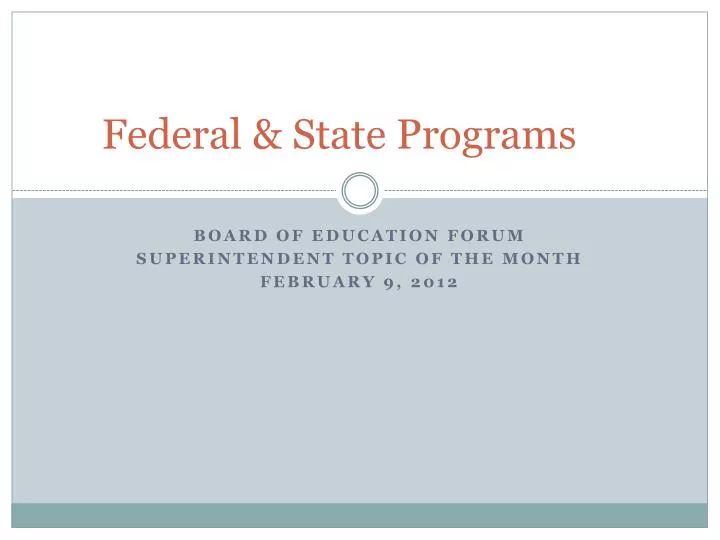 PPT - Federal & State Programs PowerPoint Presentation, free download ...