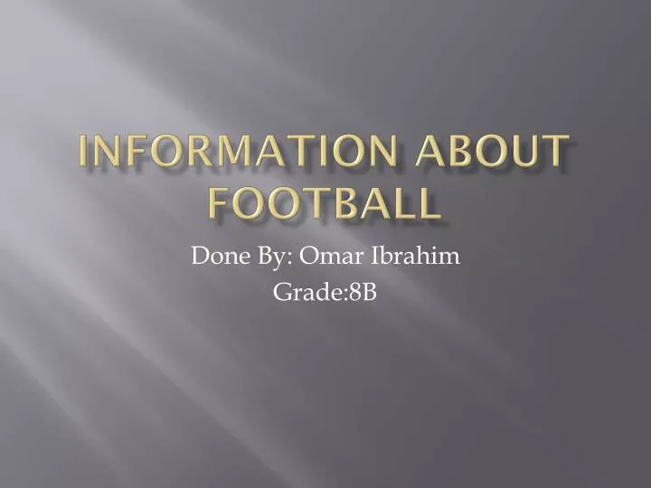 PPT - Information about football PowerPoint Presentation, free download ...