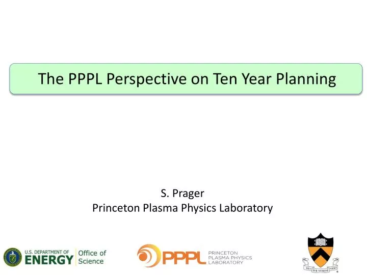 PPT - The PPPL Perspective on Ten Year Planning PowerPoint Presentation ...