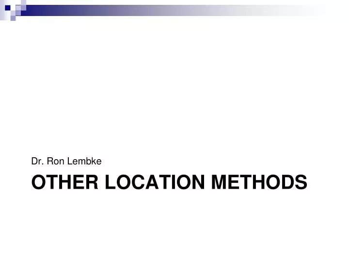 PPT - Other location methods PowerPoint Presentation, free download ...