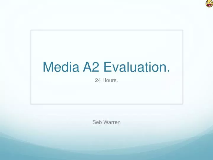 PPT - Media A2 Evaluation. PowerPoint Presentation, free download - ID:6514247