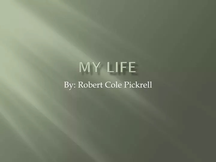 PPT - My Life PowerPoint Presentation, free download - ID:6515298