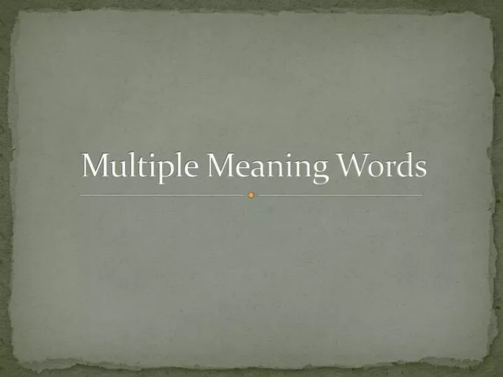 PPT - Multiple Meaning Words PowerPoint Presentation, free download ...