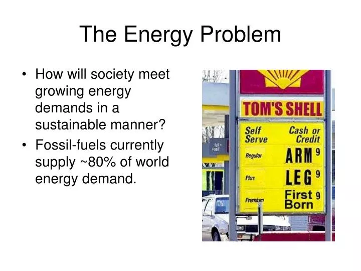 PPT - The Energy Problem PowerPoint Presentation, free download - ID ...