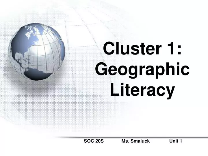 PPT - Cluster 1: Geographic Literacy PowerPoint Presentation, free ...