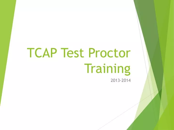 PPT - TCAP Test Proctor Training PowerPoint Presentation, free download ...