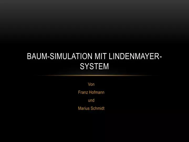 PPT - Baum-Simulation mit Lindenmayer-System PowerPoint Presentation, free download - ID:6516775