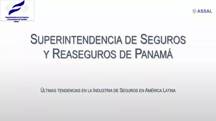 PPT - Superintendencia de Seguros y Reaseguros de Panamá PowerPoint Presentation - ID:6516848