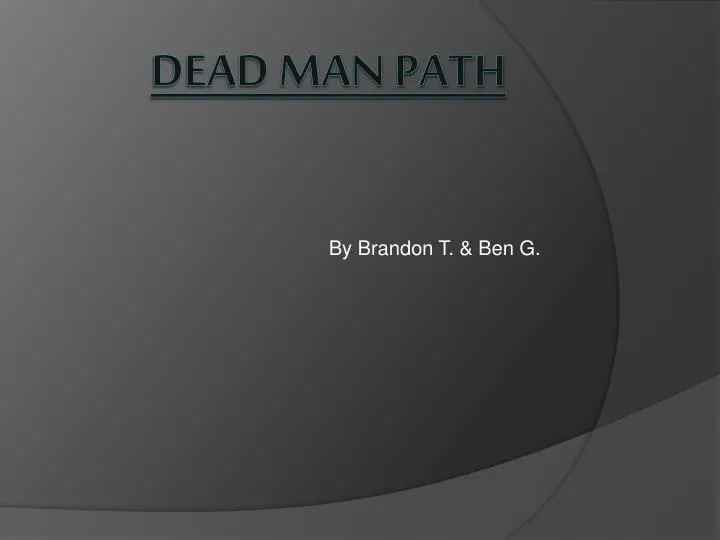 PPT - Dead Man Path PowerPoint Presentation, free download - ID:6516935