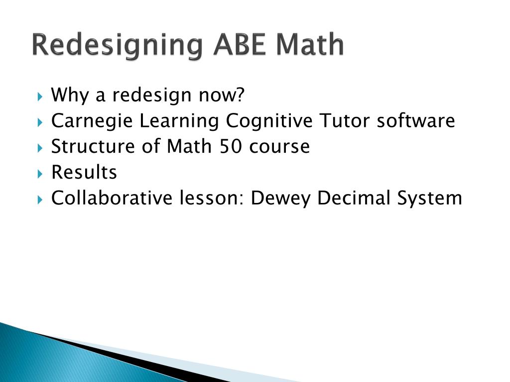 PPT - Math Is Not a 4 Letter Word (anymore) Redesigning ABE Math ...