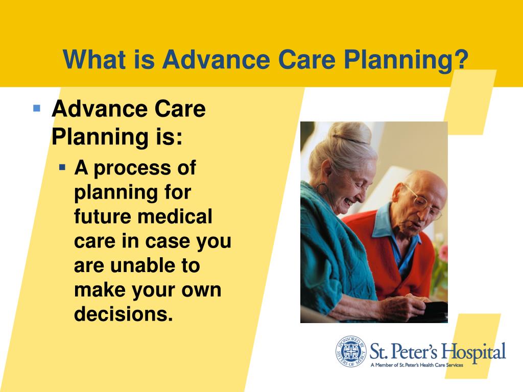 PPT - Advance Care Planning A Guide For Patients and Families ...