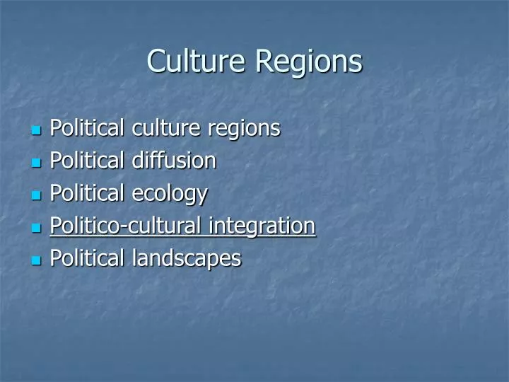 PPT - Culture Regions PowerPoint Presentation, free download - ID:6518538