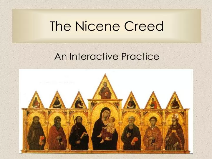 PPT - The Nicene Creed PowerPoint Presentation, free download - ID:6518602