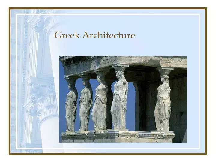 PPT - Greek Architecture PowerPoint Presentation, free download - ID ...