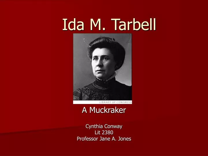PPT - Ida M. Tarbell PowerPoint Presentation, free download - ID:6518891