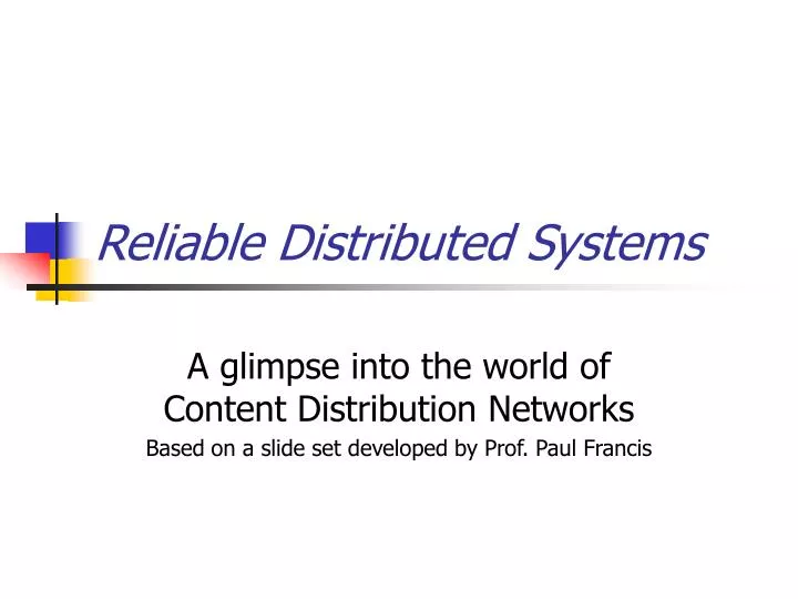 PPT - Reliable Distributed Systems PowerPoint Presentation, free ...